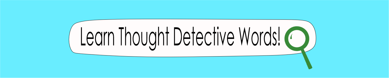Detective Words – Thought Detectives